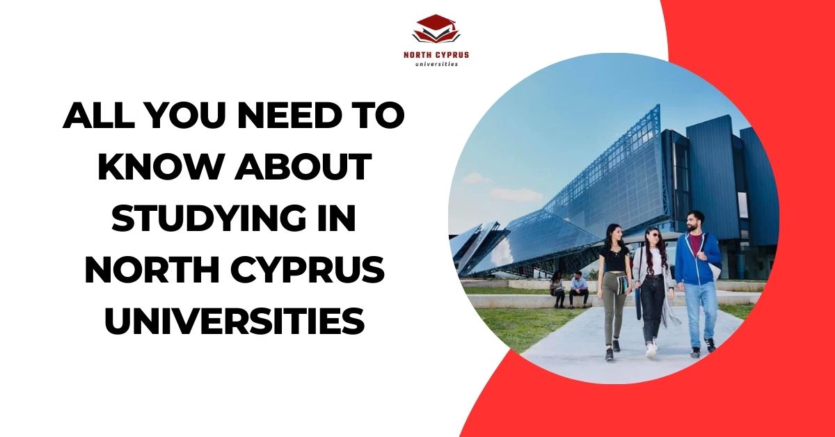 All You Need to Know About Studying in North Cyprus Universities ...